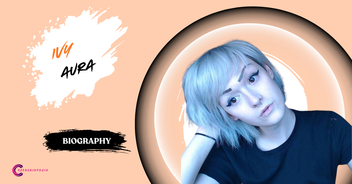 Ivy Aura Biography: Birth, Career, Notable Works & Verified Facts
